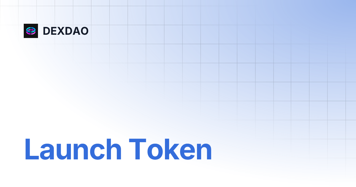 Launch Token | DEXDAO